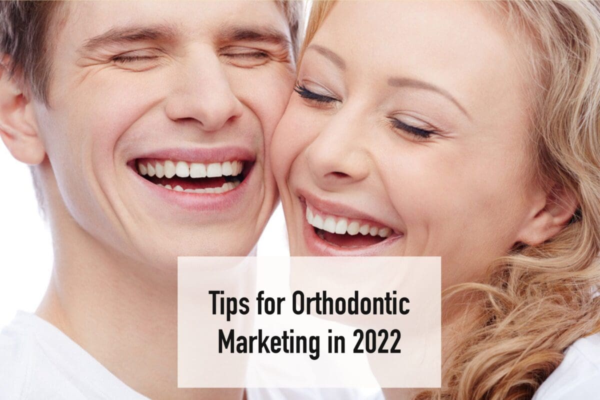 OrthoSynetics - Tips for Orthodontic Marketing in 2022