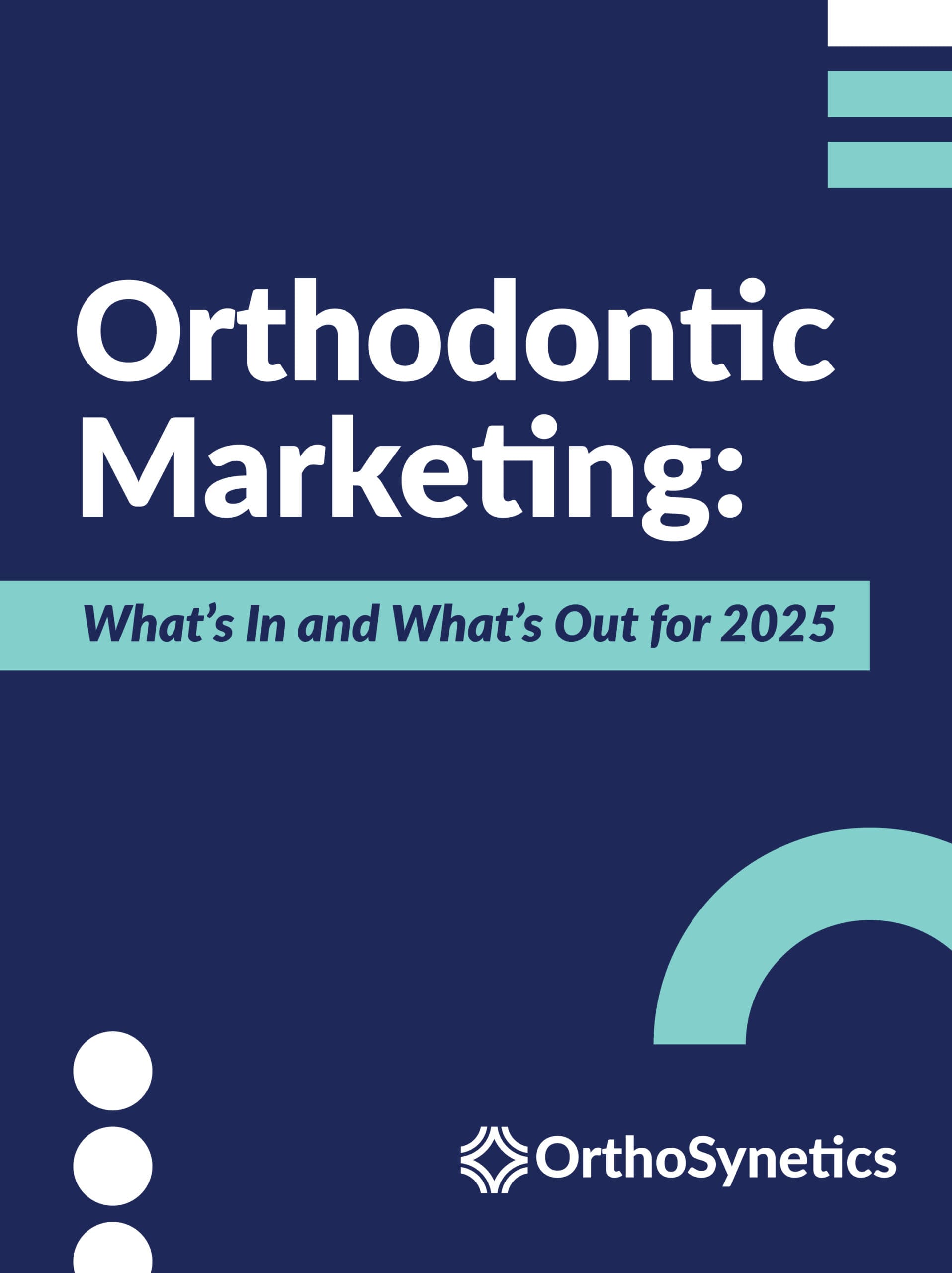 What’s In and What’s Out in 2025 Marketing - OrthoSynetics